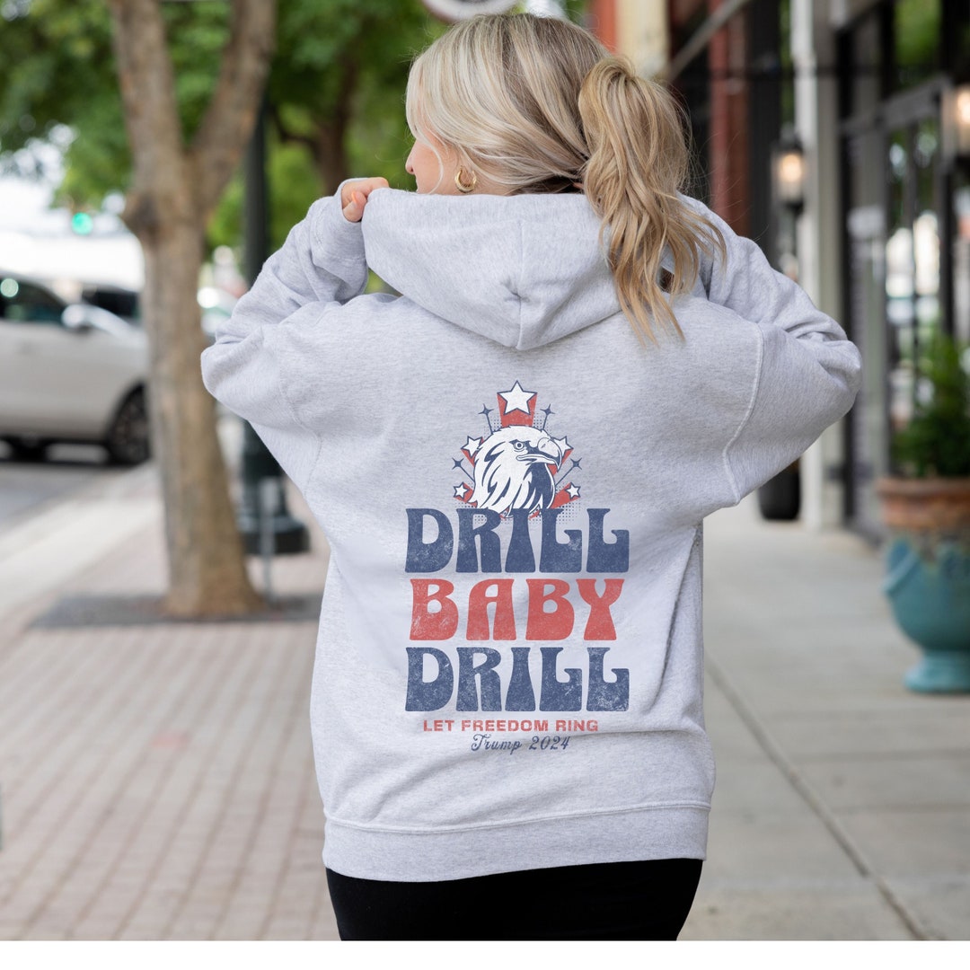 Drill Baby Drill Hoodie Trump 2024 MAGA Apparel Ultra Maga Lets Go ...