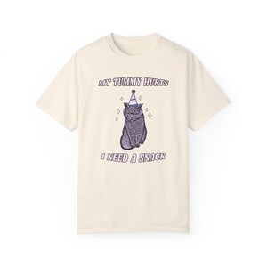 My Tummy Hurts I Need A Snack Meme Cat Comfortcolors Tshirt Tummy Ache ...