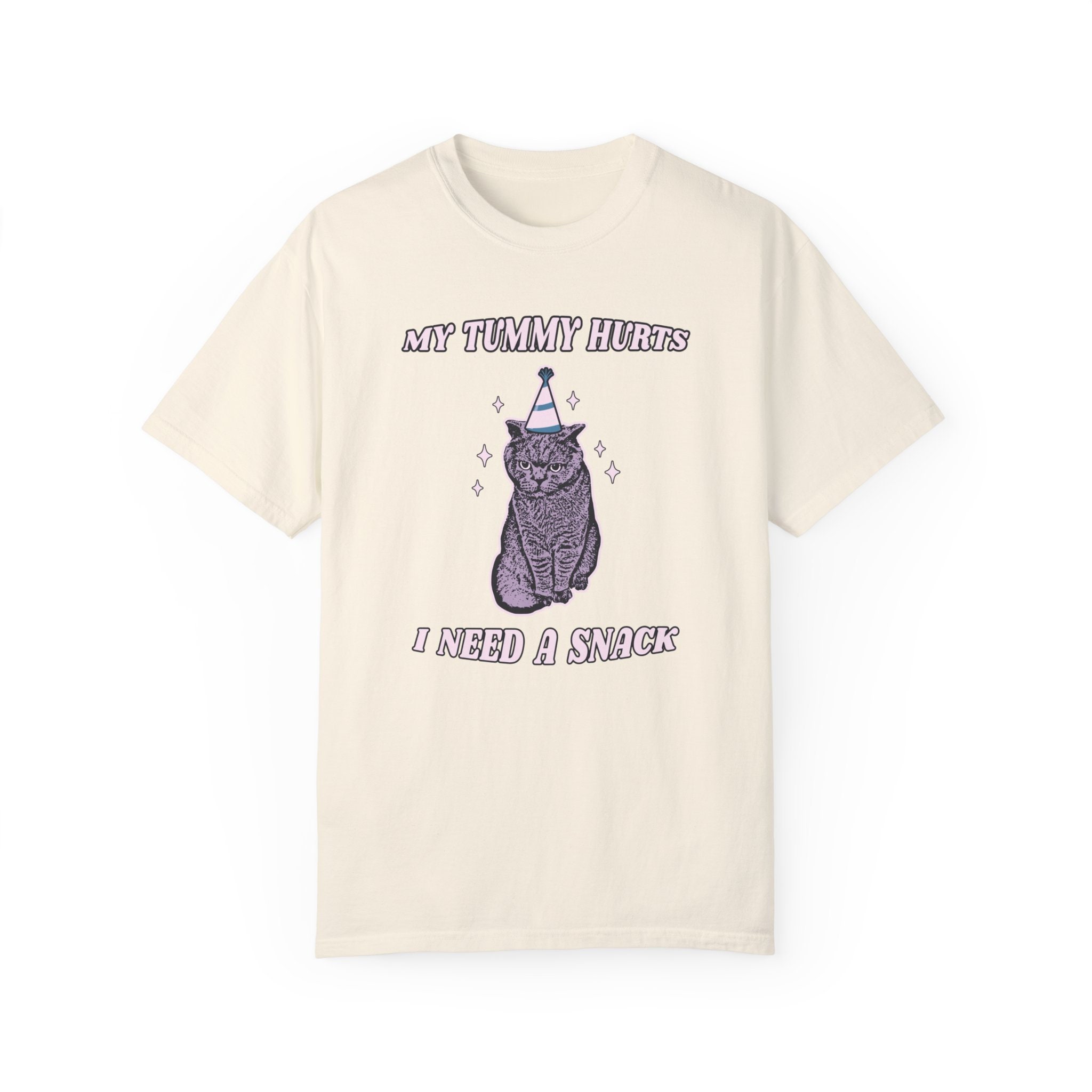 My Tummy Hurts I Need A Snack Meme Cat Comfortcolors Tshirt Tummy Ache ...