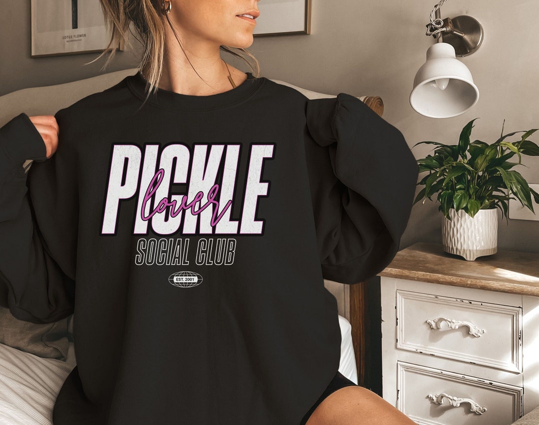 Pickle Lover Social Club Pickle Sweatshirt Pickle Shirt Cute ...