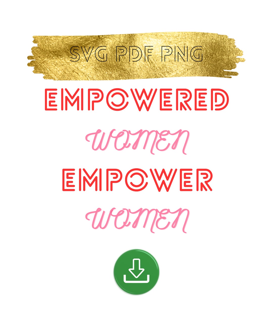 Empowered Women Empowered Women Empowered Women Svg Cut File Digital
