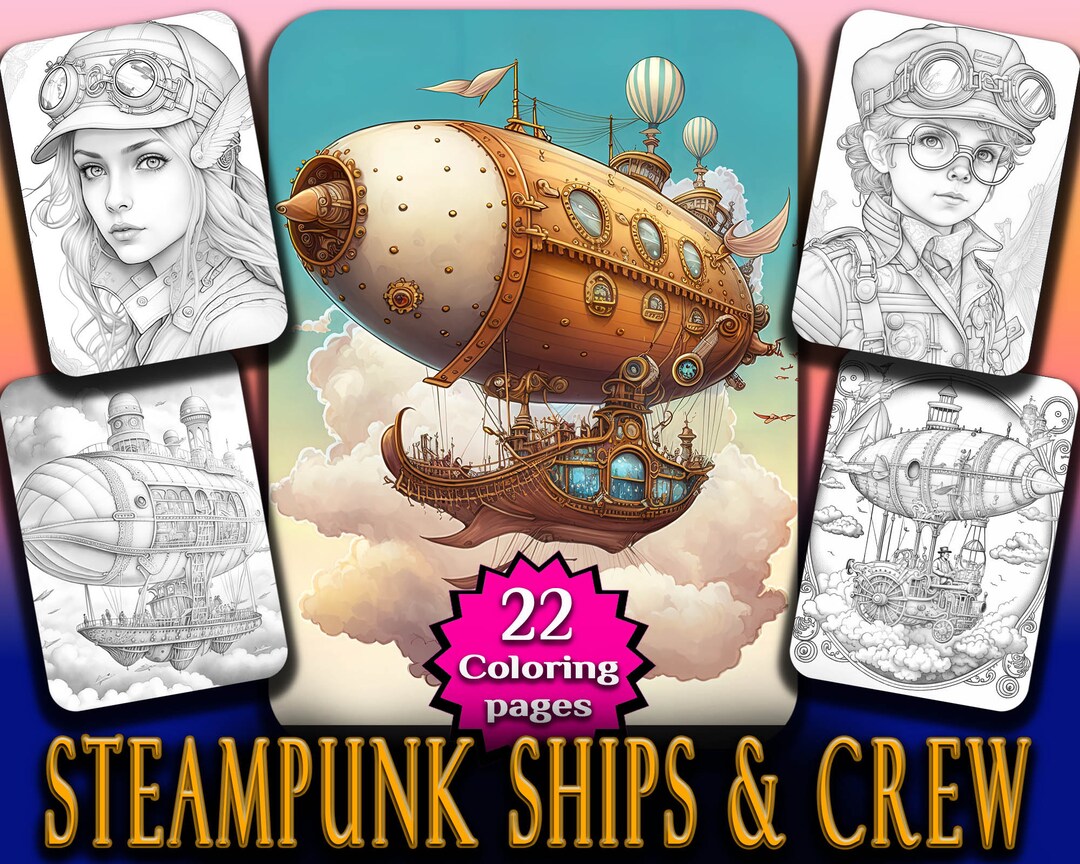 22 Steampunk Flying Air Ship Machine Crew Coloring Book Pages Kids and ...