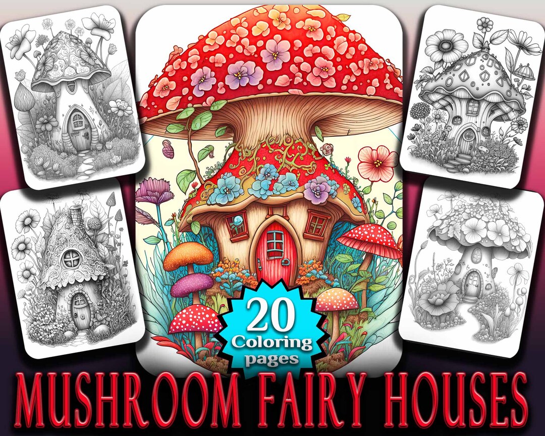 Mushroom Fairy Houses for Fairies Enchanted Fantasy Art Homes 20 Pages ...