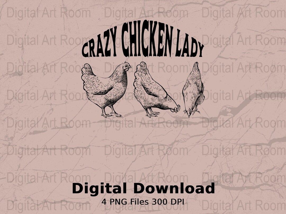 Crazy Chicken Lady PNG Digital Download, Crazy Chicken Lady Digital ...