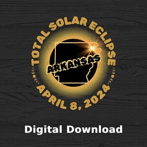 Solar Eclipse Arkansas 2024 Digital Download, Arkansas Solar Eclipse PNG Instant Download April ...