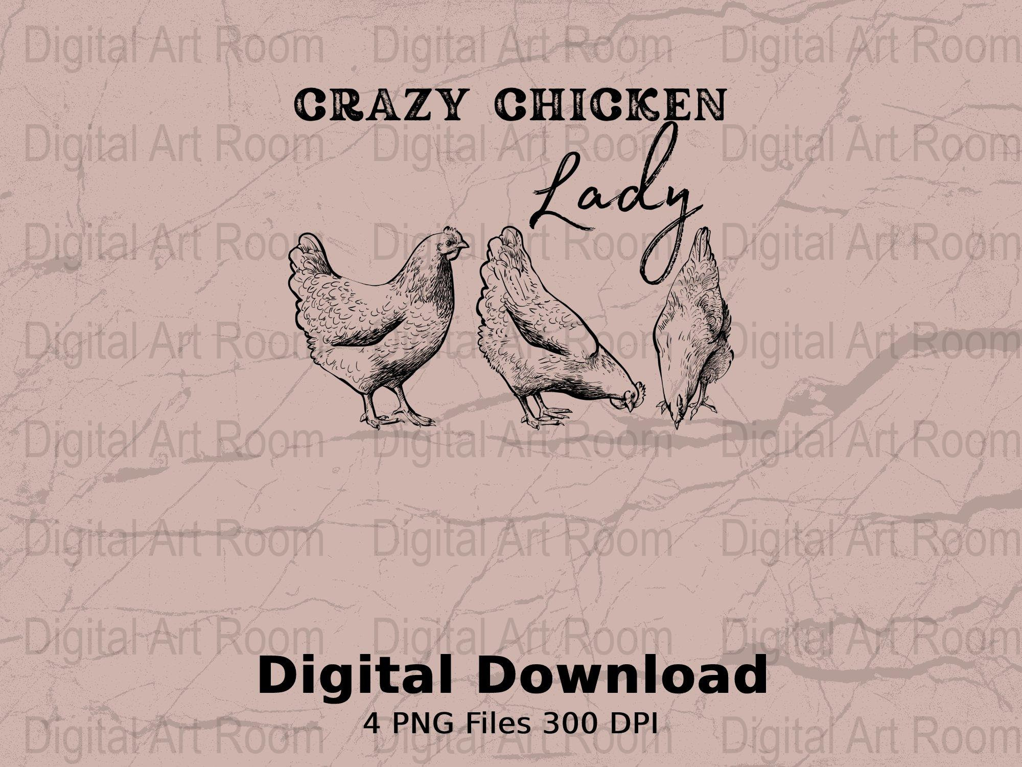 Crazy Chicken Lady PNG Digital Download, Vintage Crazy Chicken Lady ...