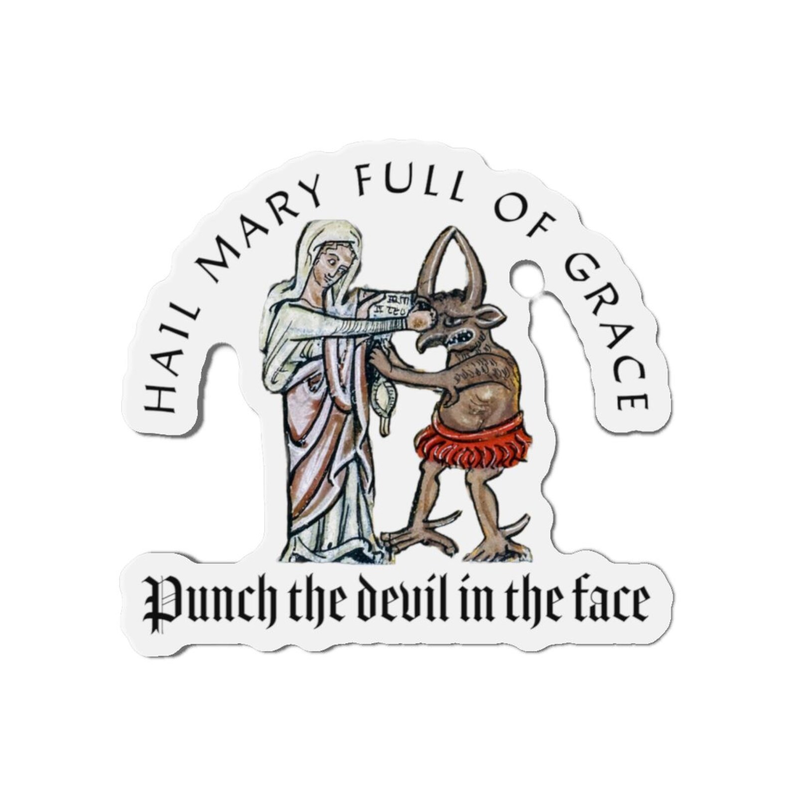 Hail Mary, Full of Grace, Punch the Devil in the Face - Die-cut Magnet ...