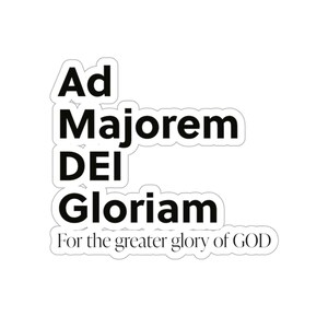 AMDG Ad Majorem Dei Gloriam Kiss-cut Sticker Jesuit Motto, Catholic ...