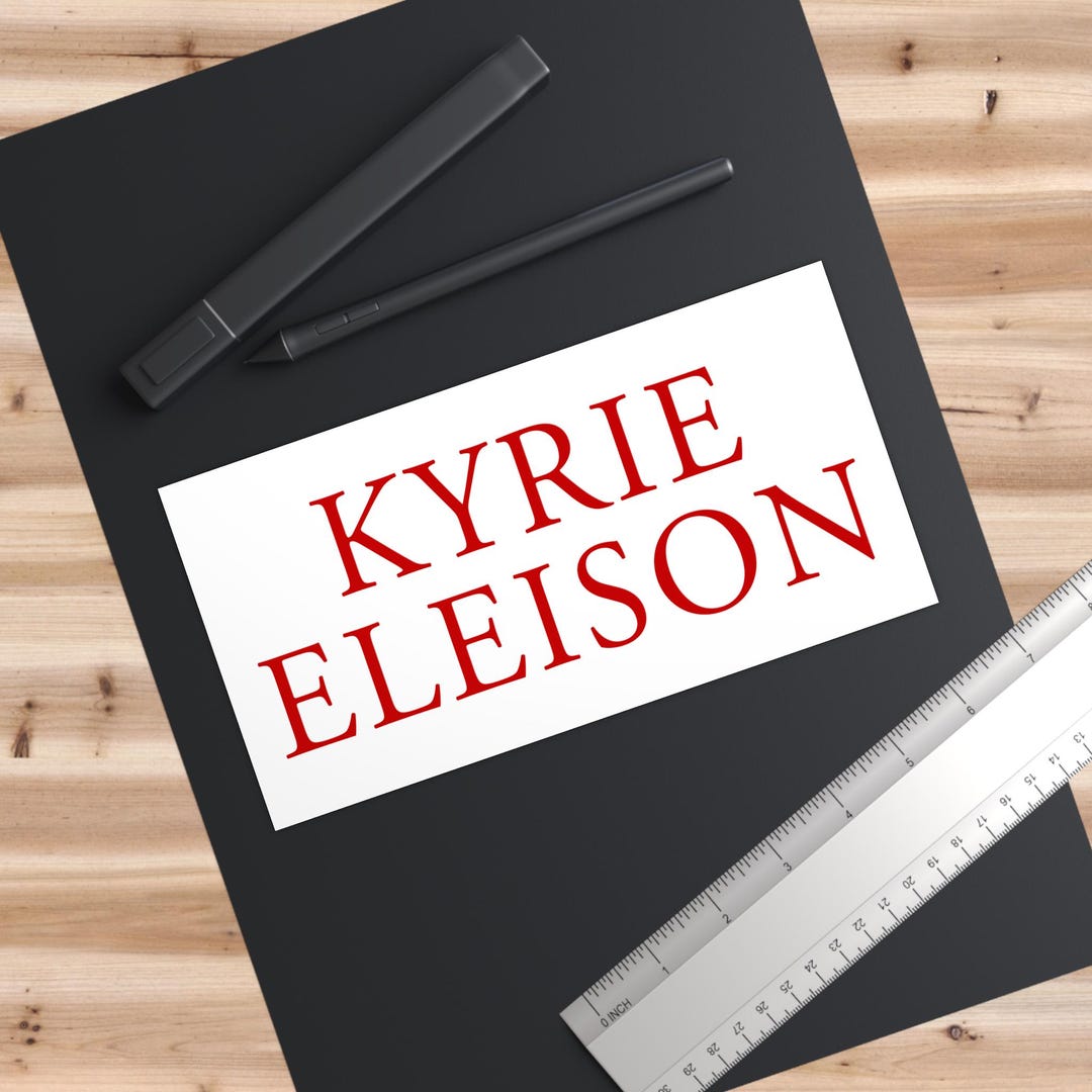 Kyrie Eleison Bumper Sticker, Lord Have Mercy, Catholic, Traditional ...