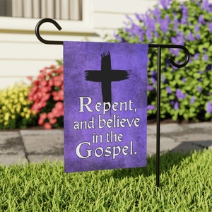 Ash Wednesday Garden & House Flag, Lent, Cross, Repent and Believe in ...