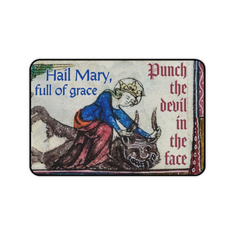 Hail Mary Full of Grace Punch the Devil in the Face Desk Mat, Catholic ...