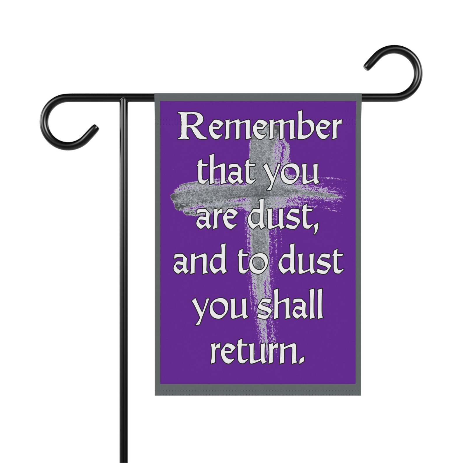Ash Wednesday Garden & House Flag, Lent, Cross, Remember You Are Dust ...