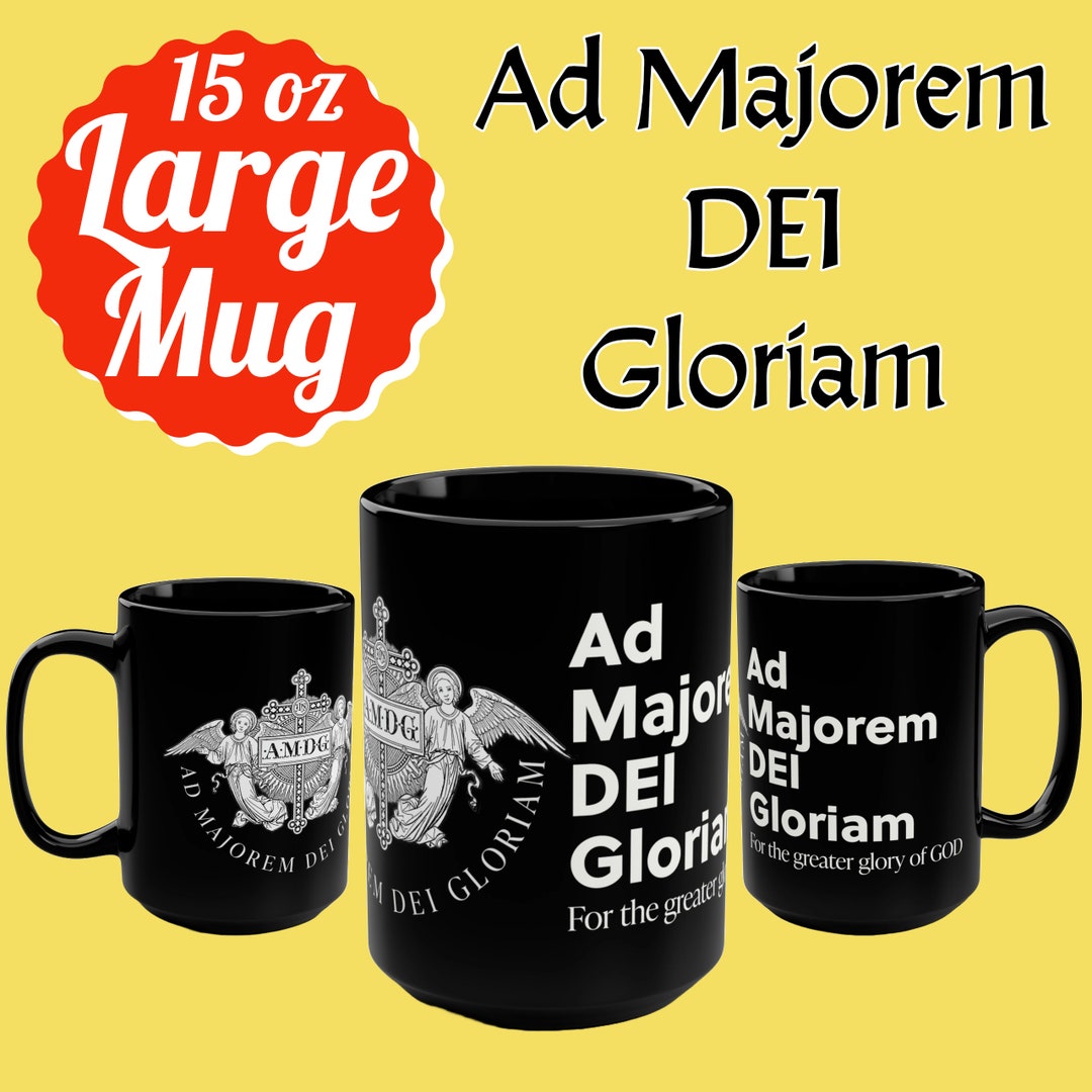 AMDG - Ad Majorem Dei Gloriam 15 Oz Black Mug, Catholic Gift, Priest ...