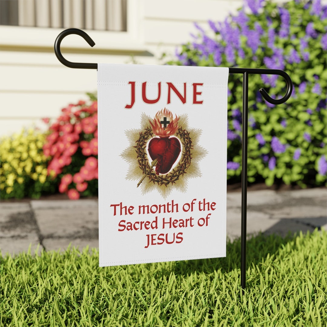 June the Month of the Sacred Heart of Jesus Garden & House Flag ...