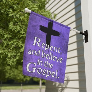 Ash Wednesday Garden & House Flag, Lent, Cross, Repent and Believe in ...