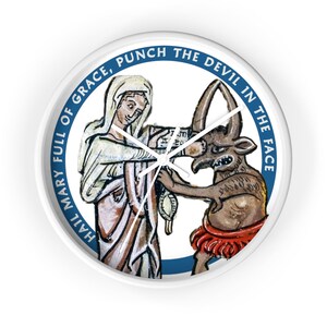 Hail Mary Full of Grace Punch the Devil in the Face Wall Clock ...