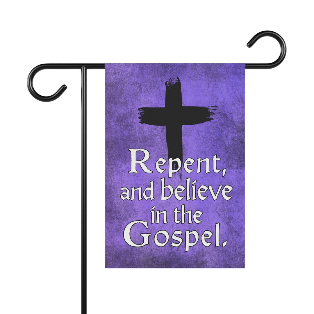 Ash Wednesday Garden & House Flag, Lent, Cross, Repent and Believe in ...
