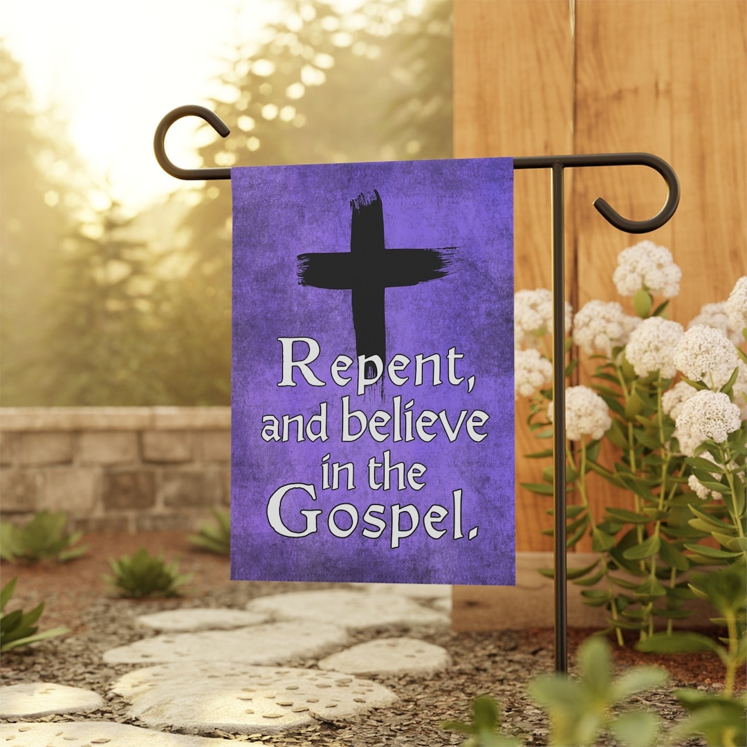 Ash Wednesday Garden & House Flag, Lent, Cross, Repent and Believe in ...