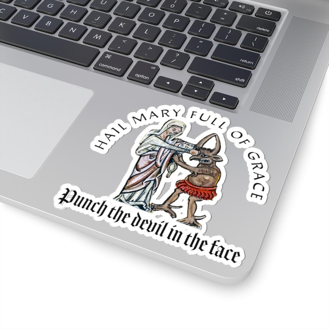 Hail Mary Full of Grace, Punch the Devil in the Face - Kiss-cut Sticker ...