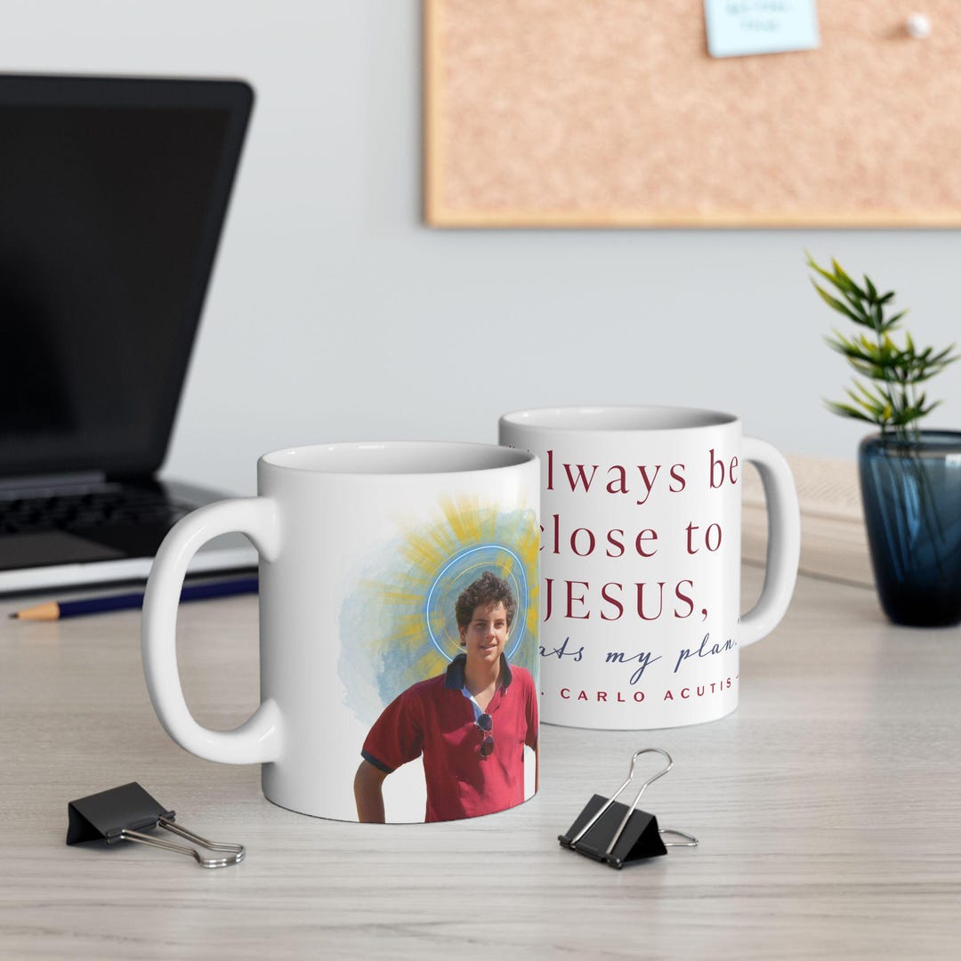 Saint Carlo Acutis Ceramic Mug 11oz, 15oz, Quote, Jesus, Catholic ...