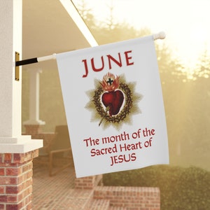 June the Month of the Sacred Heart of Jesus Garden & House Flag ...