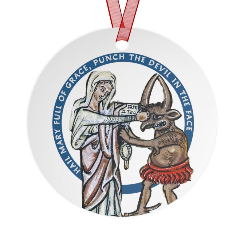 Hail Mary Full of Grace Punch the Devil in the Face Metal Ornament ...