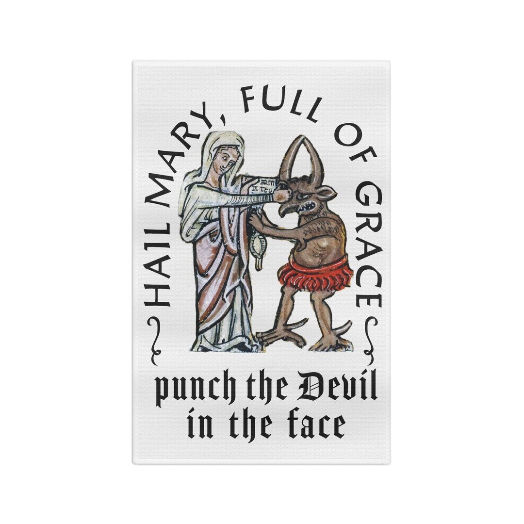 Hail Mary Full of Grace Punch the Devil in the Face Soft Tea Towel ...