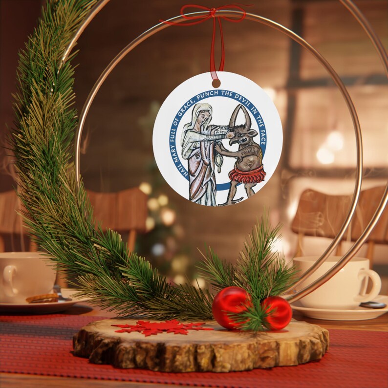 Hail Mary Full of Grace Punch the Devil in the Face Metal Ornament ...