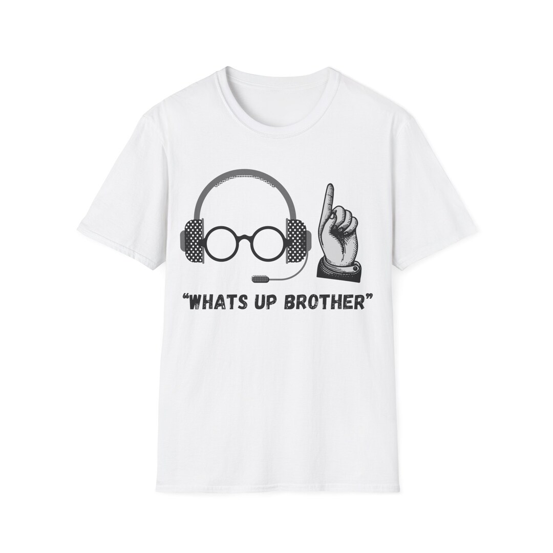 What's up Brother, Sketch Shirt Funny - Etsy