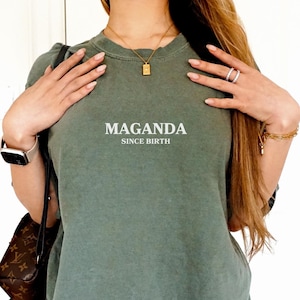 Maganda Since Birth Filipino Tshirt Unisex Comfort Colors Philippines ...