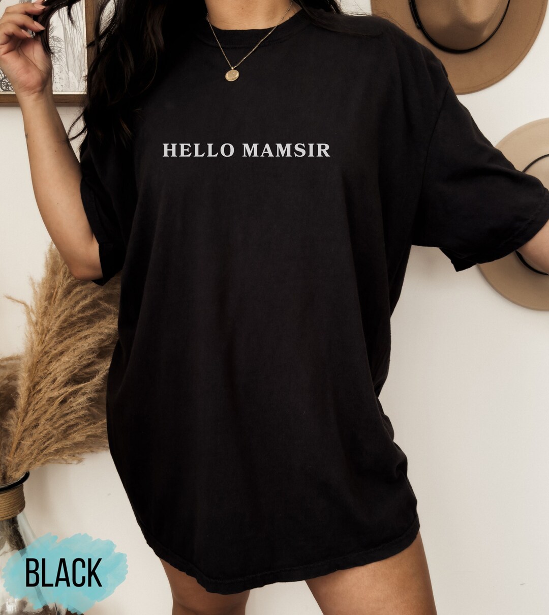 Mamsir Shirt, Tagalog Tshirt, Philippines Shirt, Funny Filipino Saying, Hello Mamsir Saying ...