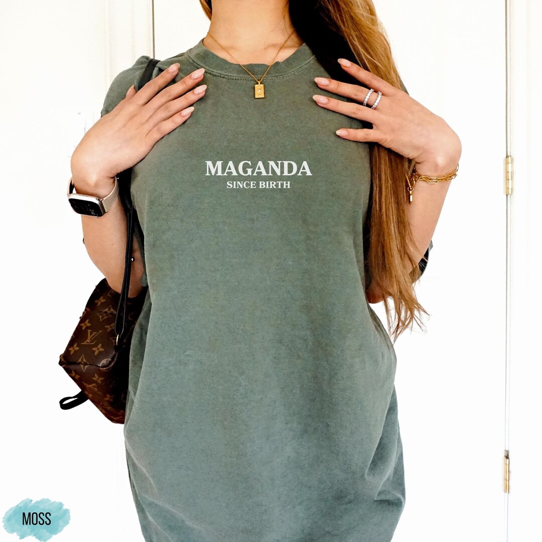 Maganda Since Birth Filipino Tshirt Unisex Comfort Colors Philippines ...