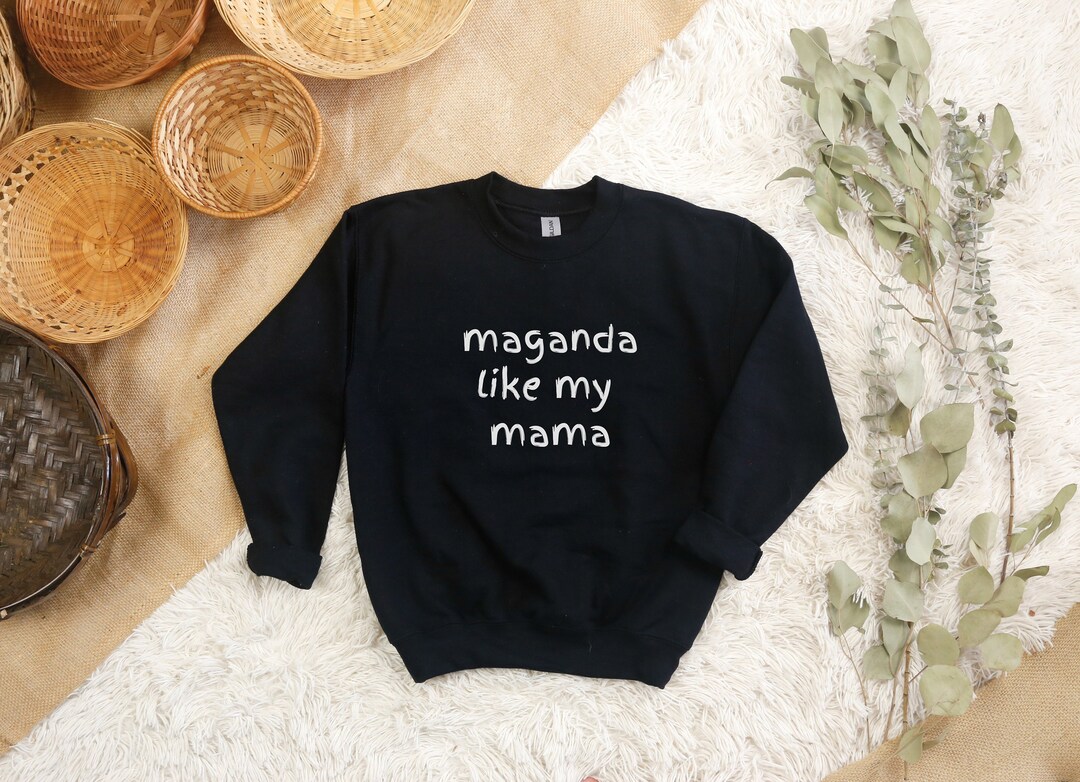 Youth Filipino Maganda Like My Mama Sweater, Filipino Sweatshirt ...