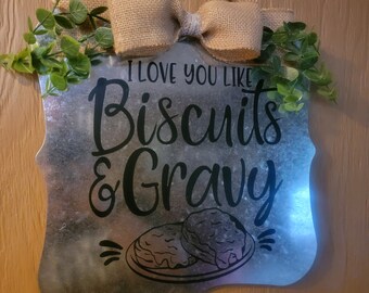 Rustic Stained I Love You More Than Biscuits & Gravy Sign - Etsy
