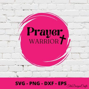 Prayer Warrior SVG - Digital Download, Religious Art, Religious Gift - Etsy