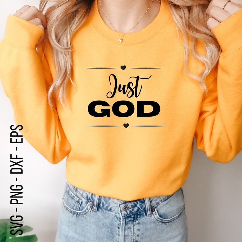 Just GOD Svg: Christian Shirt Design (digital Download) - Etsy Australia