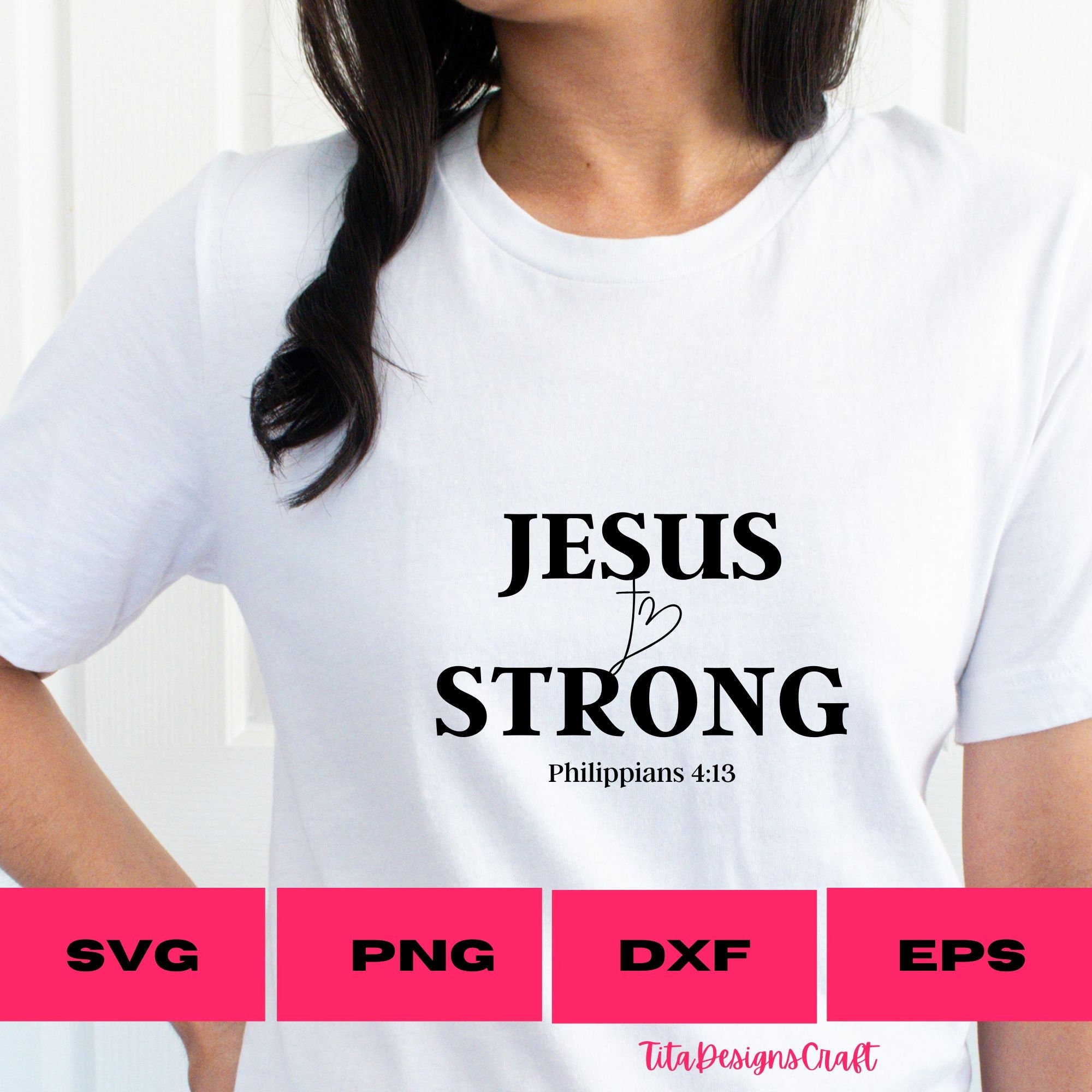 Jesus Strong, Philippians 4:13 Svg, Christian Svg Cut File for Cricut ...