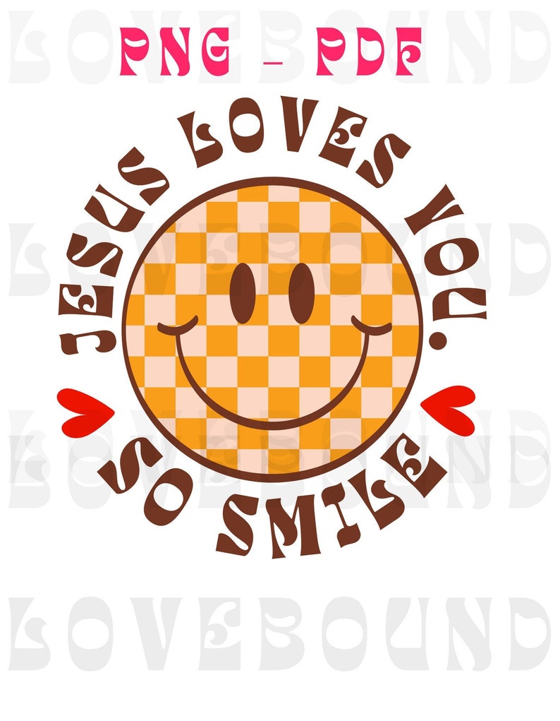 Smile Jesus Loves You PNG PDF: Religious Digital Design - Etsy