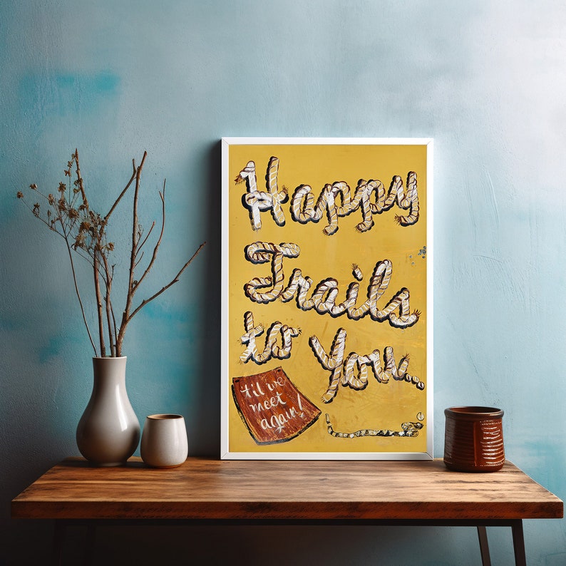 HAPPY TRAILS Western Desert Signage Wild West Physical Print Color ...