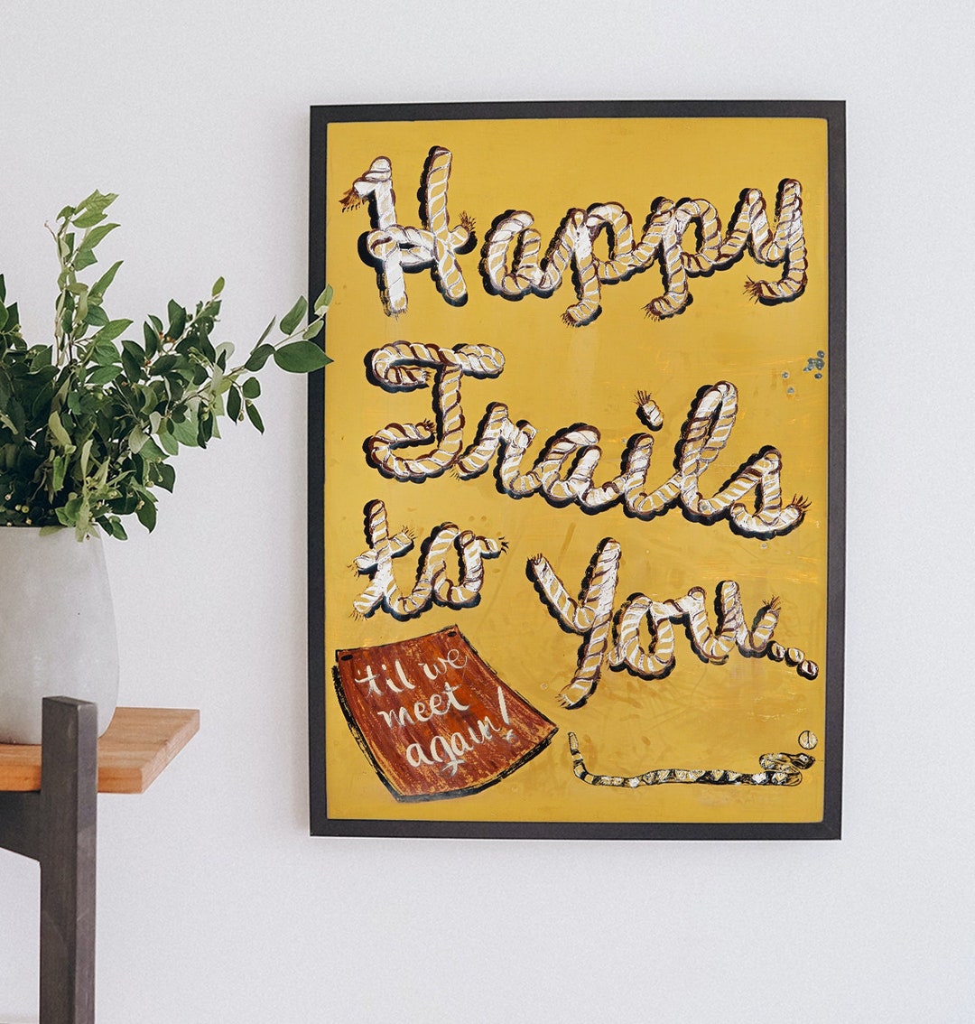HAPPY TRAILS Western Desert Signage Wild West Physical Print Color ...