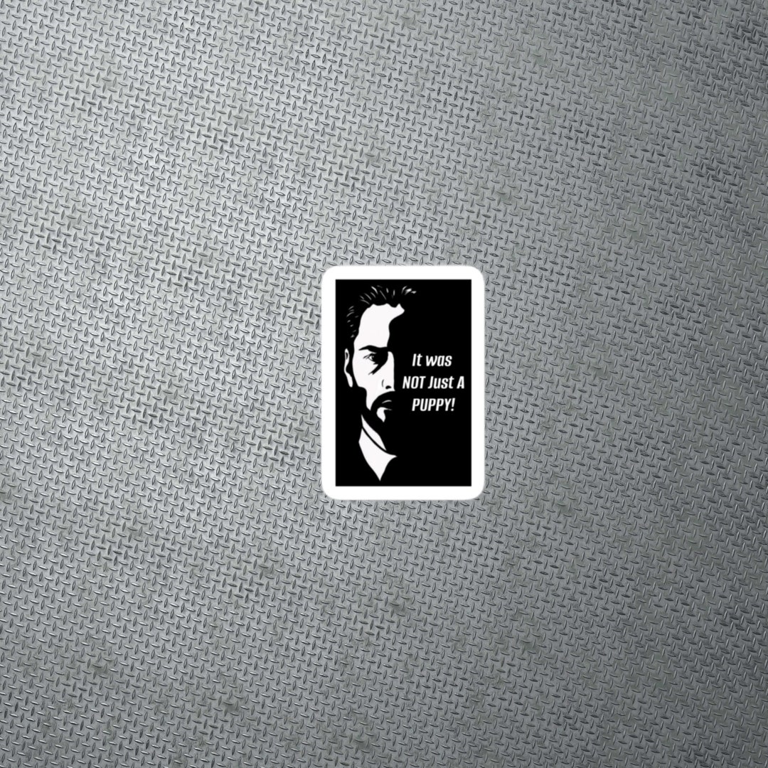 John Wick “it Was Not Just a Puppy” Sticker Gift Decoration Dog Lover ...