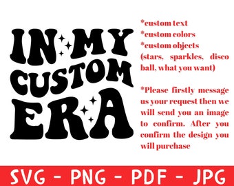 Personelized in My Custom Era Svg Png ,custom in My Era Png, in My Era Svg, Era Svg, Custom My ...