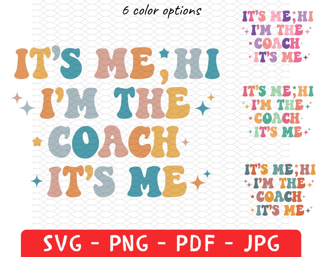 Trendy Shirts for Life Coach Png, It's Me Hi, I'm the Coach It's Me Tee ...