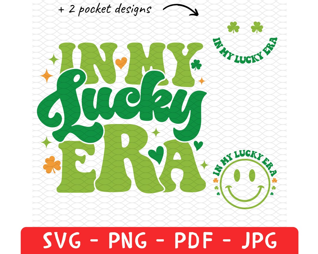 In My Lucky Era Shirt Png, Retro St Patricks Day Svg, Funny Saint ...