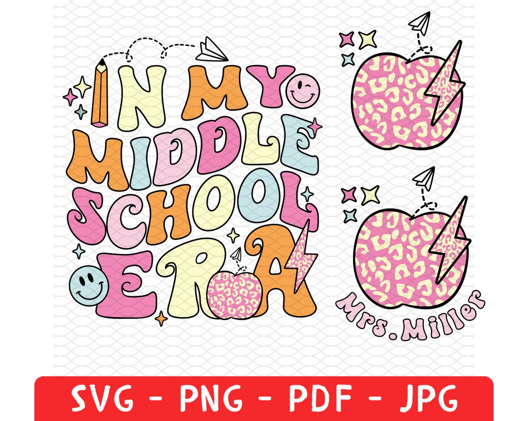 In My Middle School Era Shirt Png Svg, Personalizable Middle School Svg ...