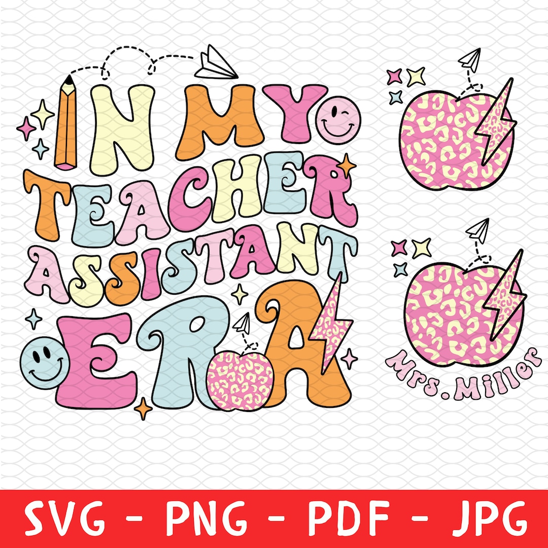 In My Teacher Era Shirt, in My Teacher Assistant Era Shirt Png, Custom Name Teacher Png, Teacher ...