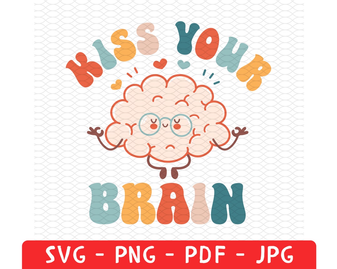 Kiss Your Brain Png Svg, Retro Teacher Shirt Png, Teacher Appreciation ...