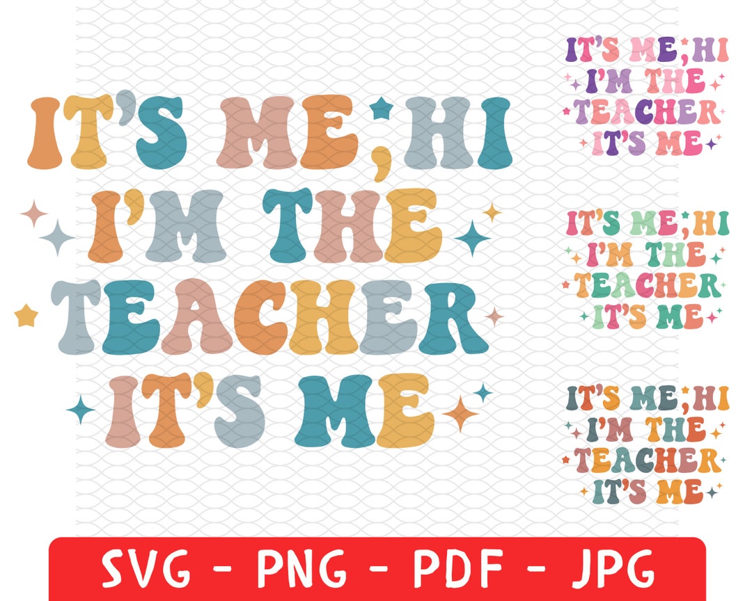 It's Me, Hi, I'm the Teacher It's Me Svg Png, I'm the Teacher Retro ...