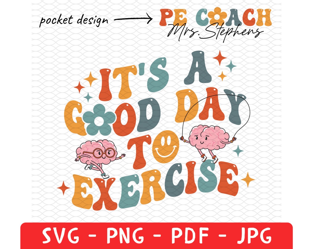 It's A Good Day to Exercise Shirt Png Svg, PE Teacher Png, Custom PE ...