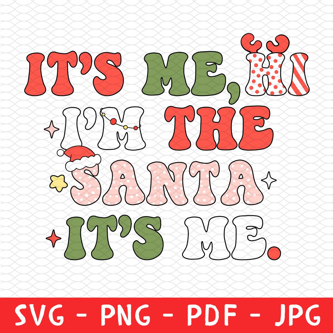 It's Me Hi I'm the Santa Shirt Svg, Funny Christmas Gift, Country ...